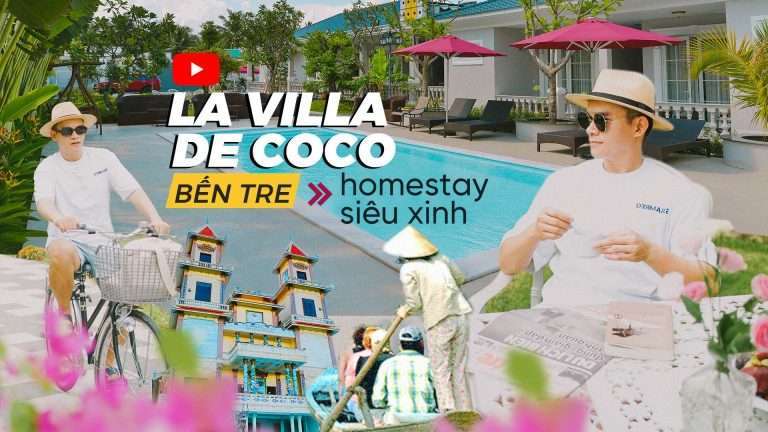 La Villa De Coco Bến Tre - Resort mini cho kỳ nghỉ staycation của bạn