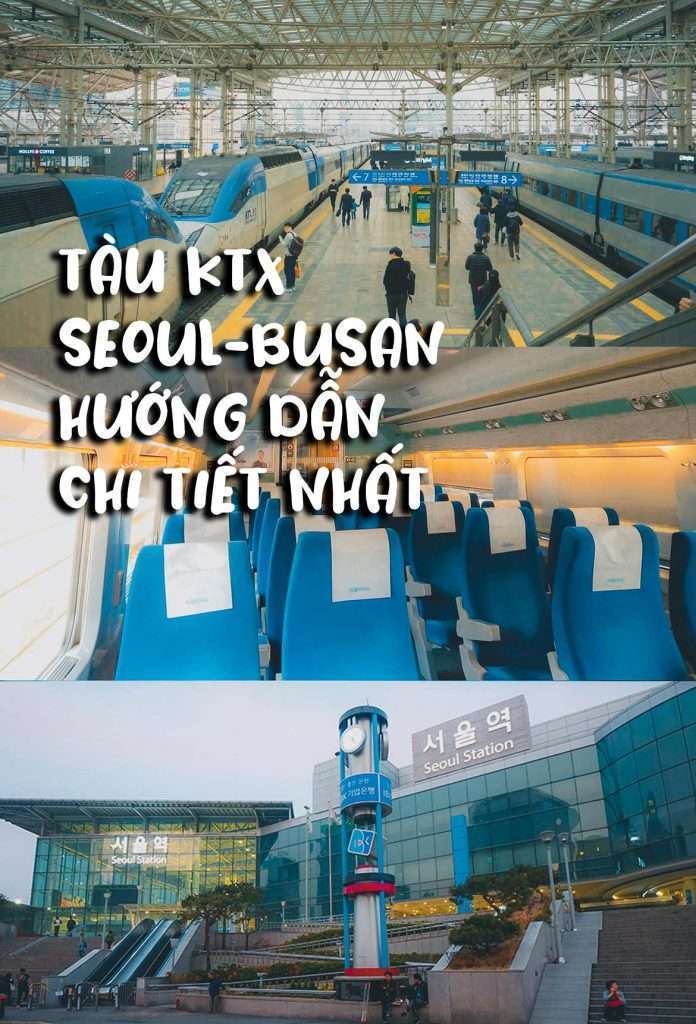 ̀Tàu KTX Hàn Quốc | Hướng dẫn Seoul đi Busan + mua vé online